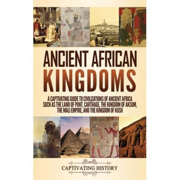 Captivating History | Other | Ancient African Kingdoms A Captivating ...